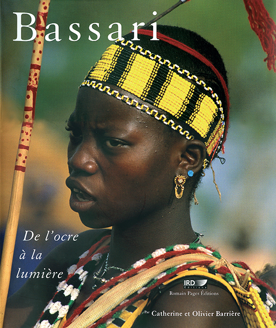Bassari - De l'ocre à la lumière - Olivier Barrière, Catherine Barrière ...