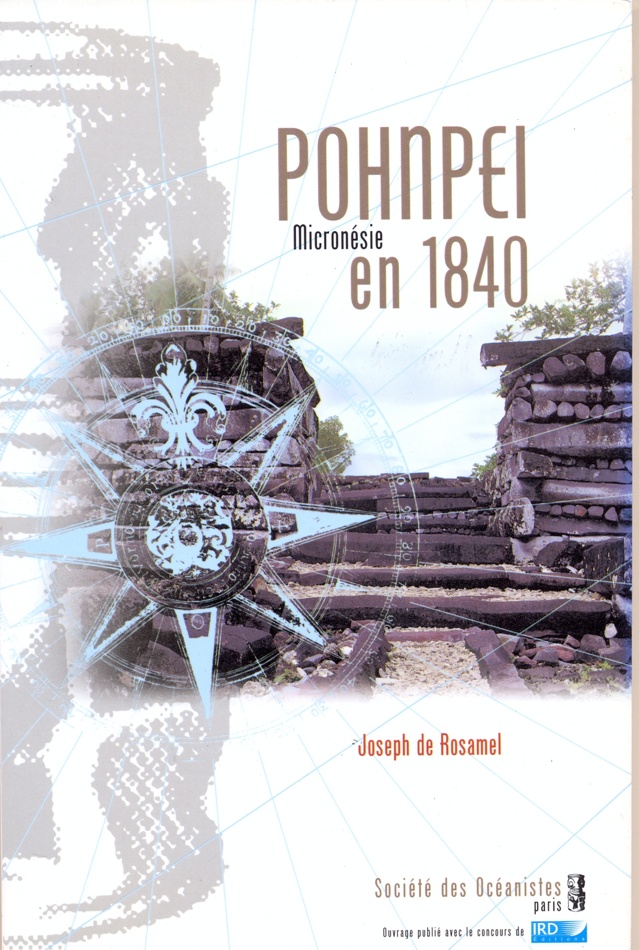 Pohnpei - Micronésie en 1840 - Joseph Rosamel de (EAN13 : 9782854300093 ...