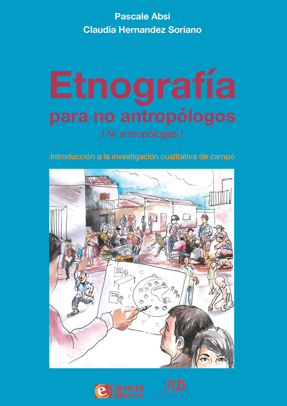 Etnografía para no antropólogos - ! Ni antropólogas ! - Pascale Absi ...