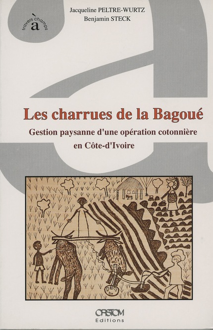 Les charrues de la Bagoué - Gestion paysanne d'une opération cotonnière ...