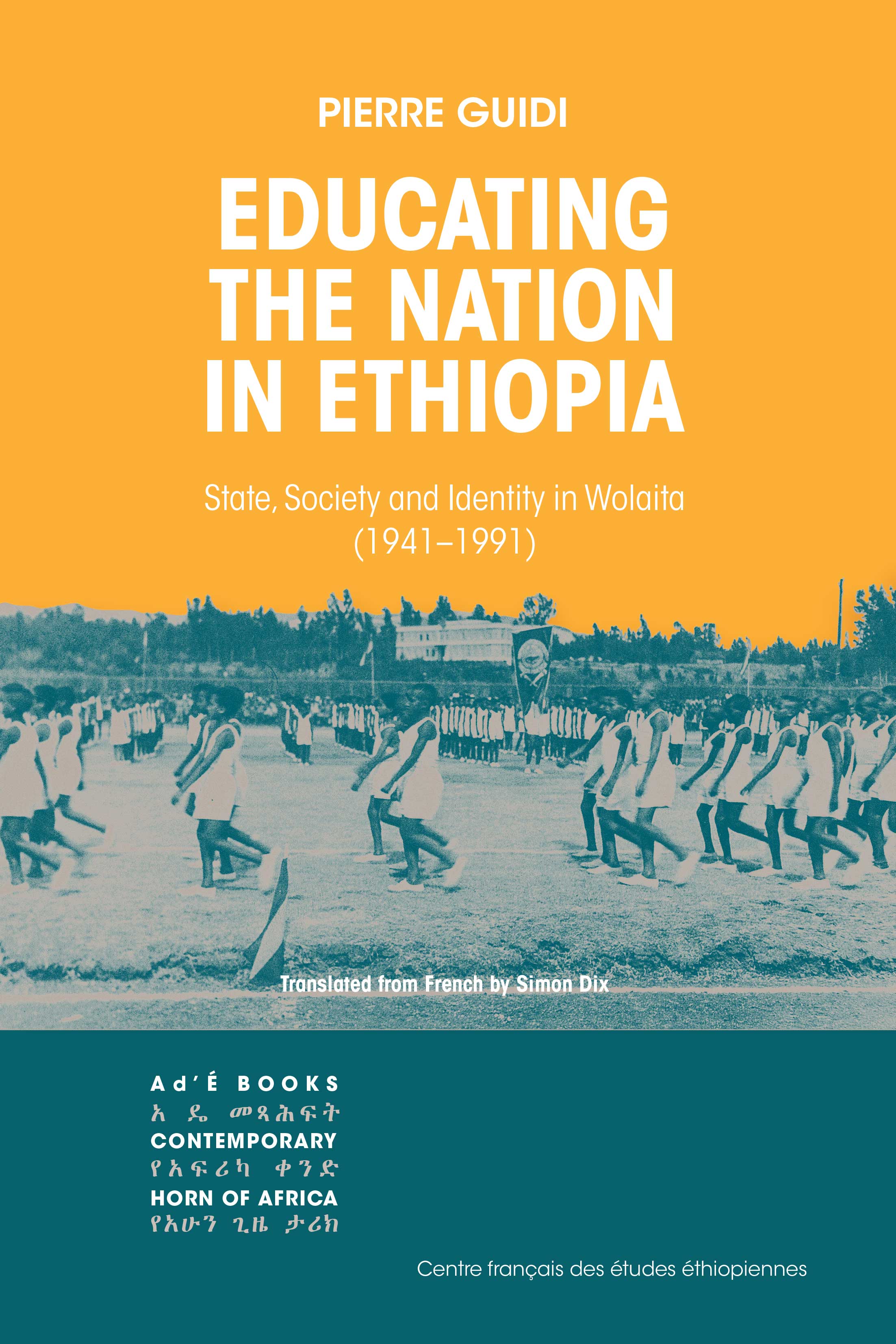 Educating the Nation in Ethiopia - State, Society and Identity in ...